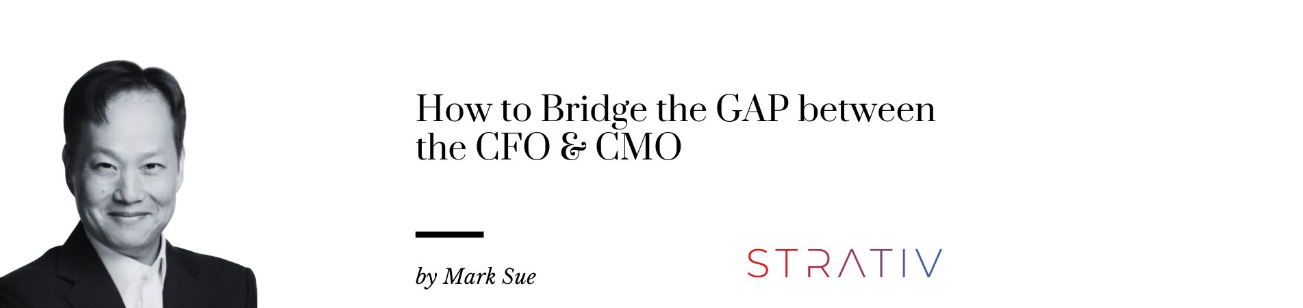 How to Bridge the GAP between the CFO & CMO - Strativ